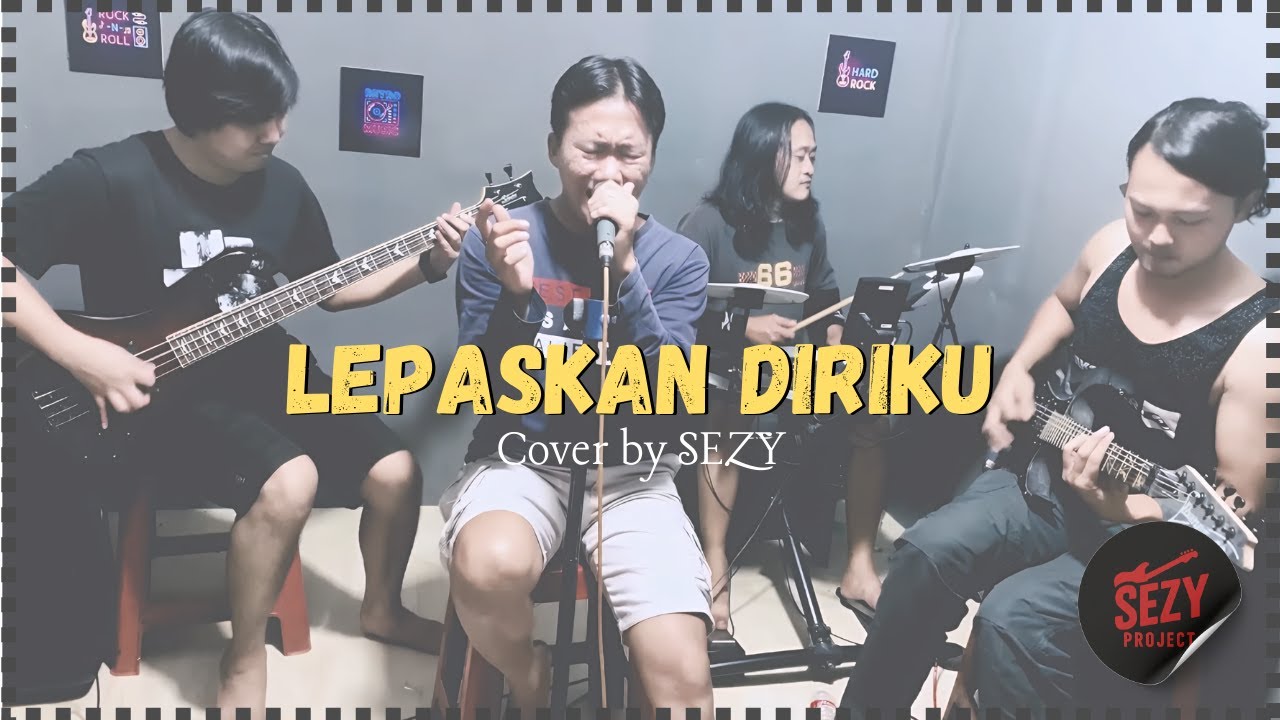 SEZY Project - Lepaskan Diriku (Cover) - YouTube