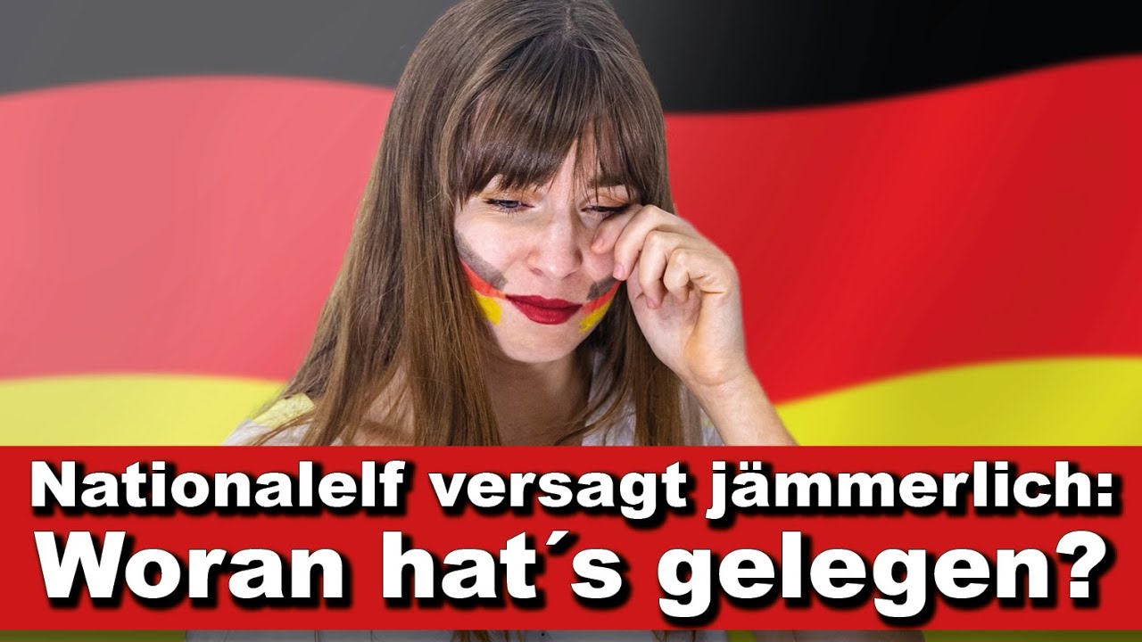 Nationalelf versagt jämmerlich – Woran hat´s gelegen? (Kurze ...