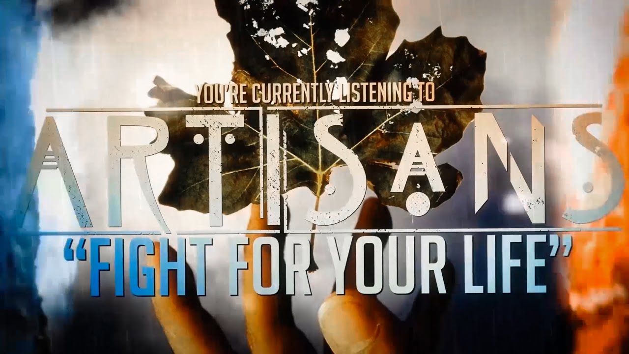 Artisans - "Fight for Your Life" Official Lyric Video w/ Download - YouTube