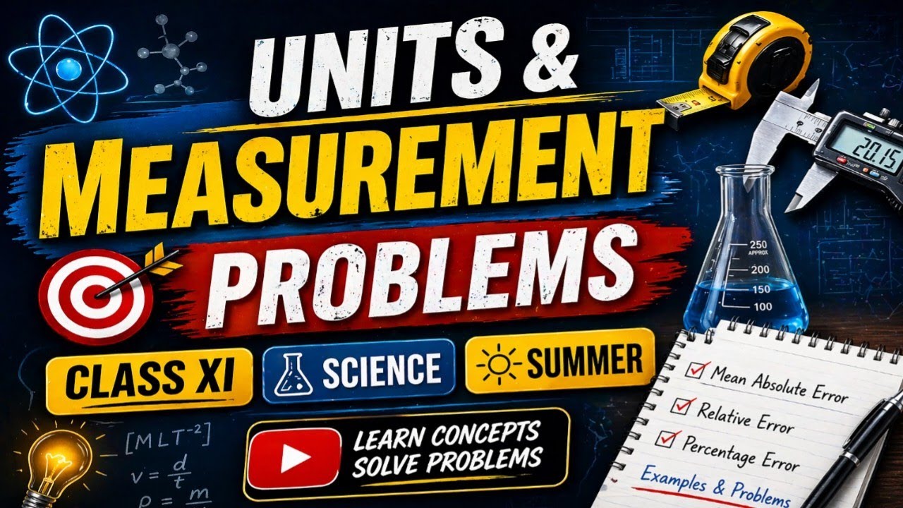UNITS & MEASUREMENT | PROBLEMS | CLASS XI| SCIENCE SUMMER - YouTube