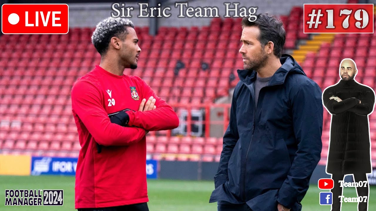 Sir Erick Team Hag" EP.179 ผลงานเริ่มดิ่ง ประธาน Ryan Reynolds เริ่มอยากเรียกคุย !!! FM24 - YouTube