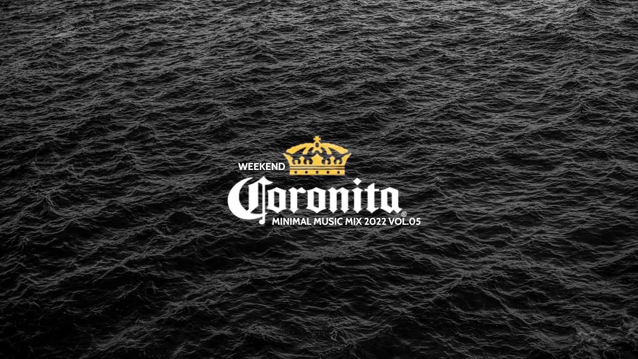 Weekend Coronita Minimal Music Mix 2022 Vol.005 - YouTube Music