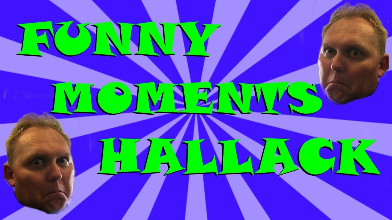 Funny Moments Hallack #17 - YouTube