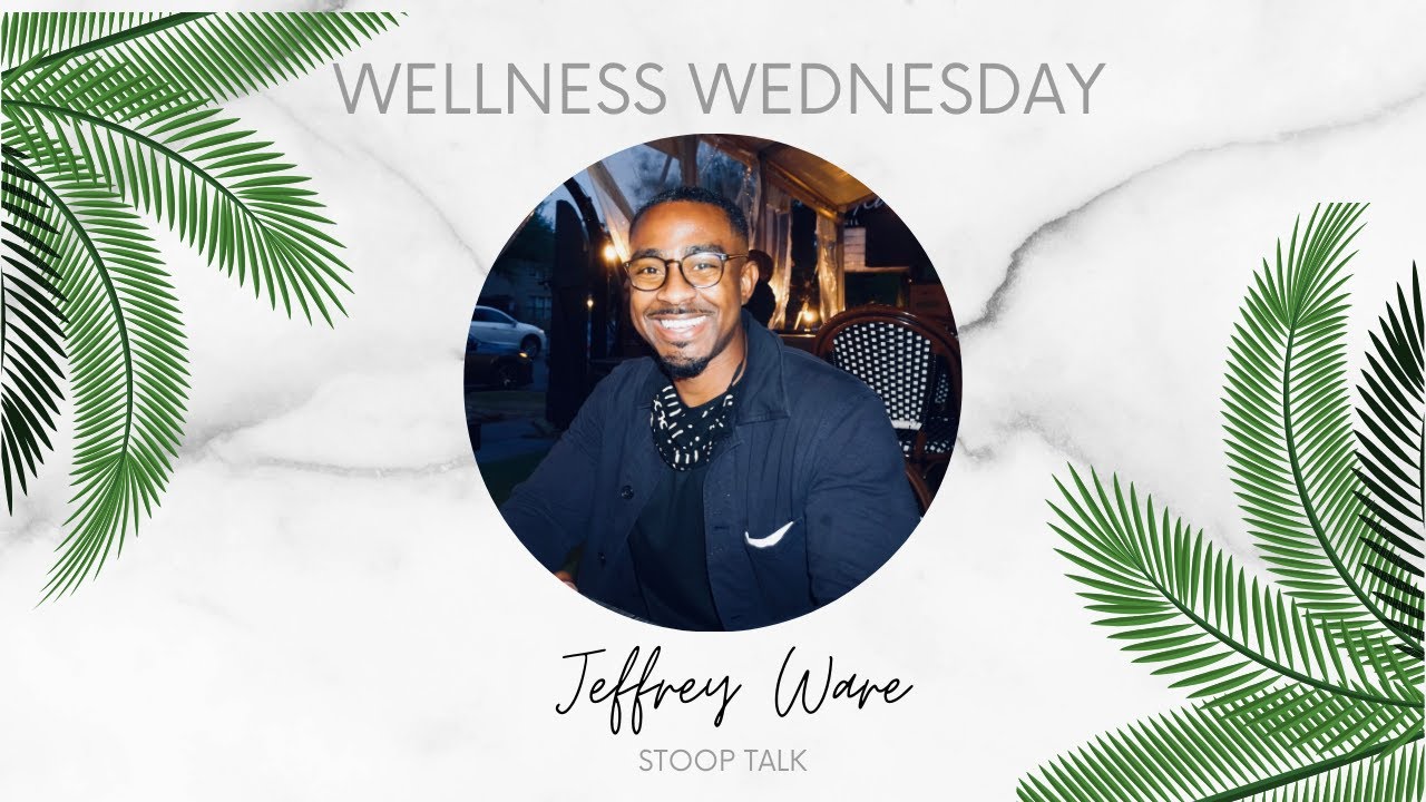 JEFFREY WARE - WELLNESS WEDNESDAY - YouTube