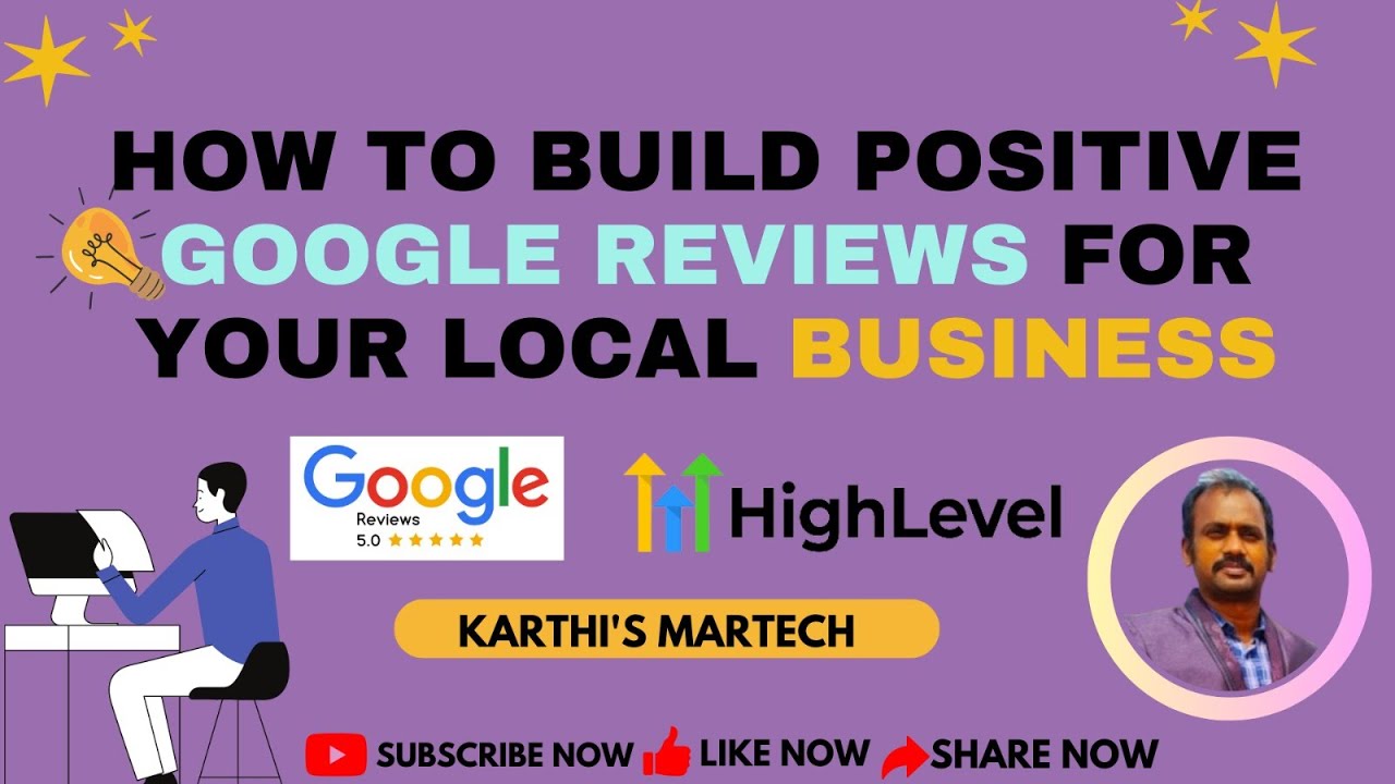 How To Build Positive Google Reviews For Your Local Business ...