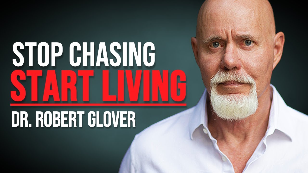 How I Found Freedom by Letting Go of Everything - Dr. Robert Glover ...
