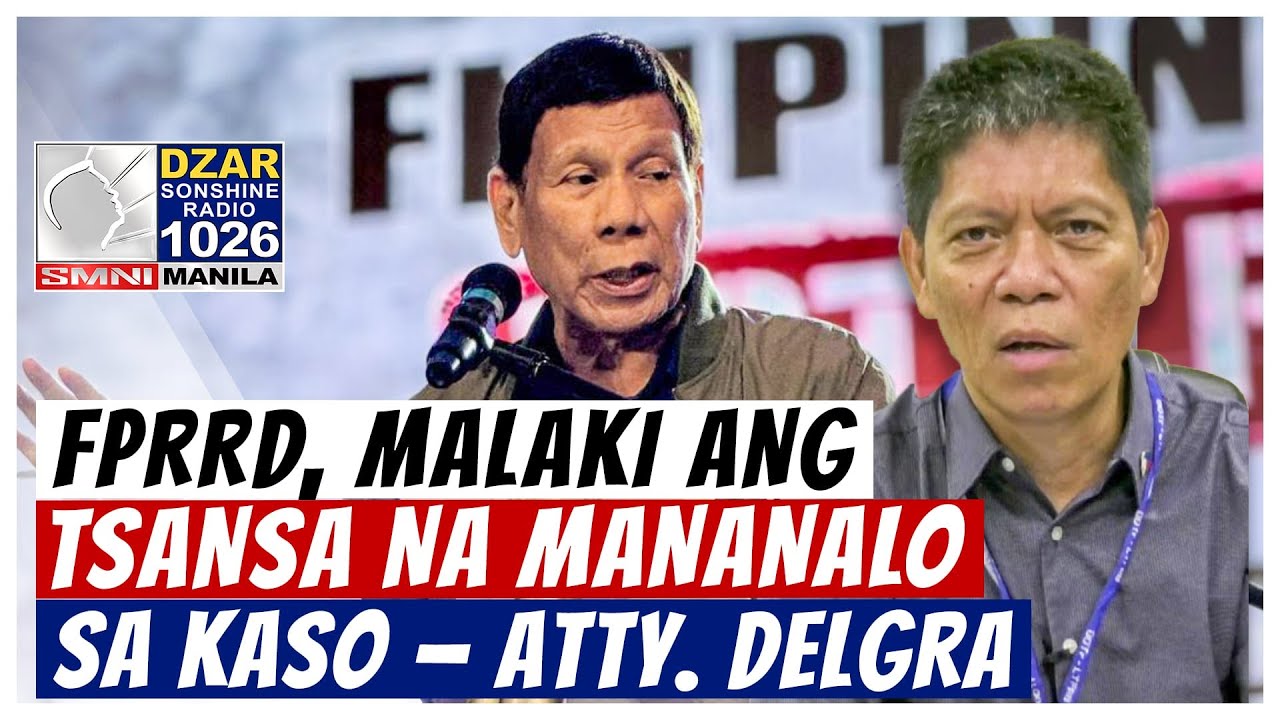 FPRRD, malaki ang tsansa na makauwi at maipanalo ang kaso — Atty ...