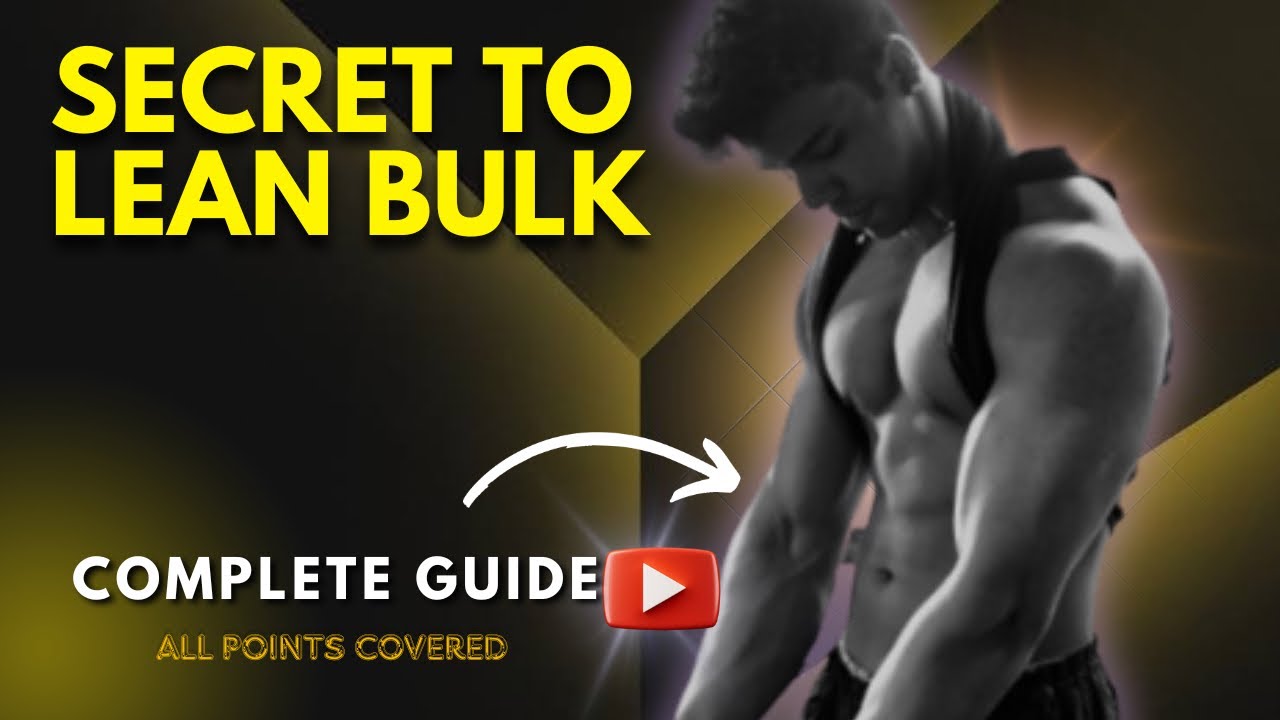 Everything about lean bulking (सही तरीक़ा )lean bulking for beginners ...