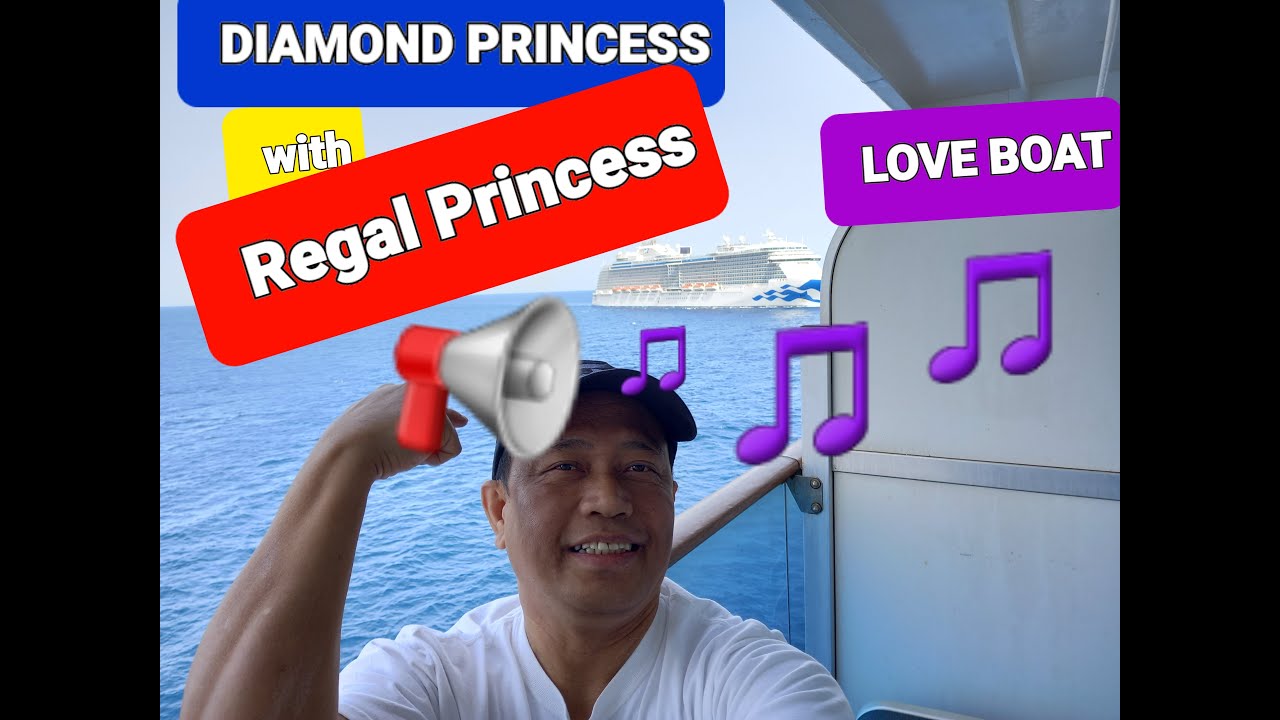REGAL PRINCESS LOVE BOAT theme answered by DIAMOND PRINCESS horn. - YouTube