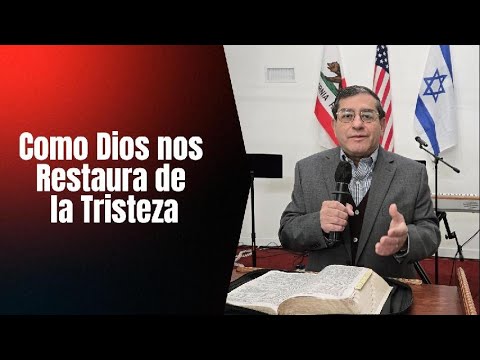 Como Dios nos Restaura de la Tristeza - YouTube