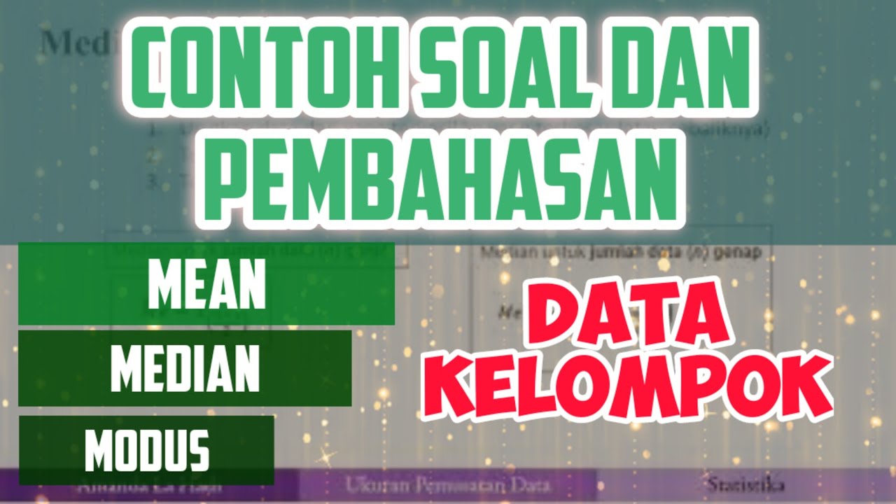 Cara Menentukan Mean/rata-rata, Median/Nilai Tengah, dan Modus Data ...