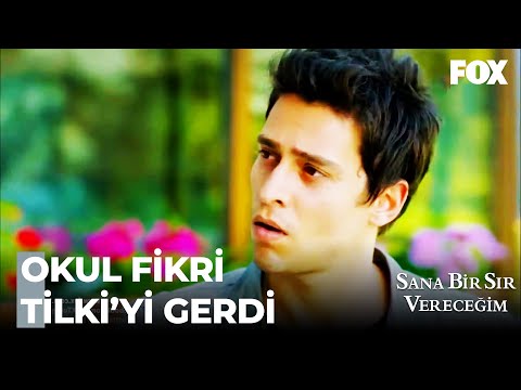 Tilki, Okula Gitmek İstemedi! - Sana Bir Sır Vereceğim 2. Bölüm