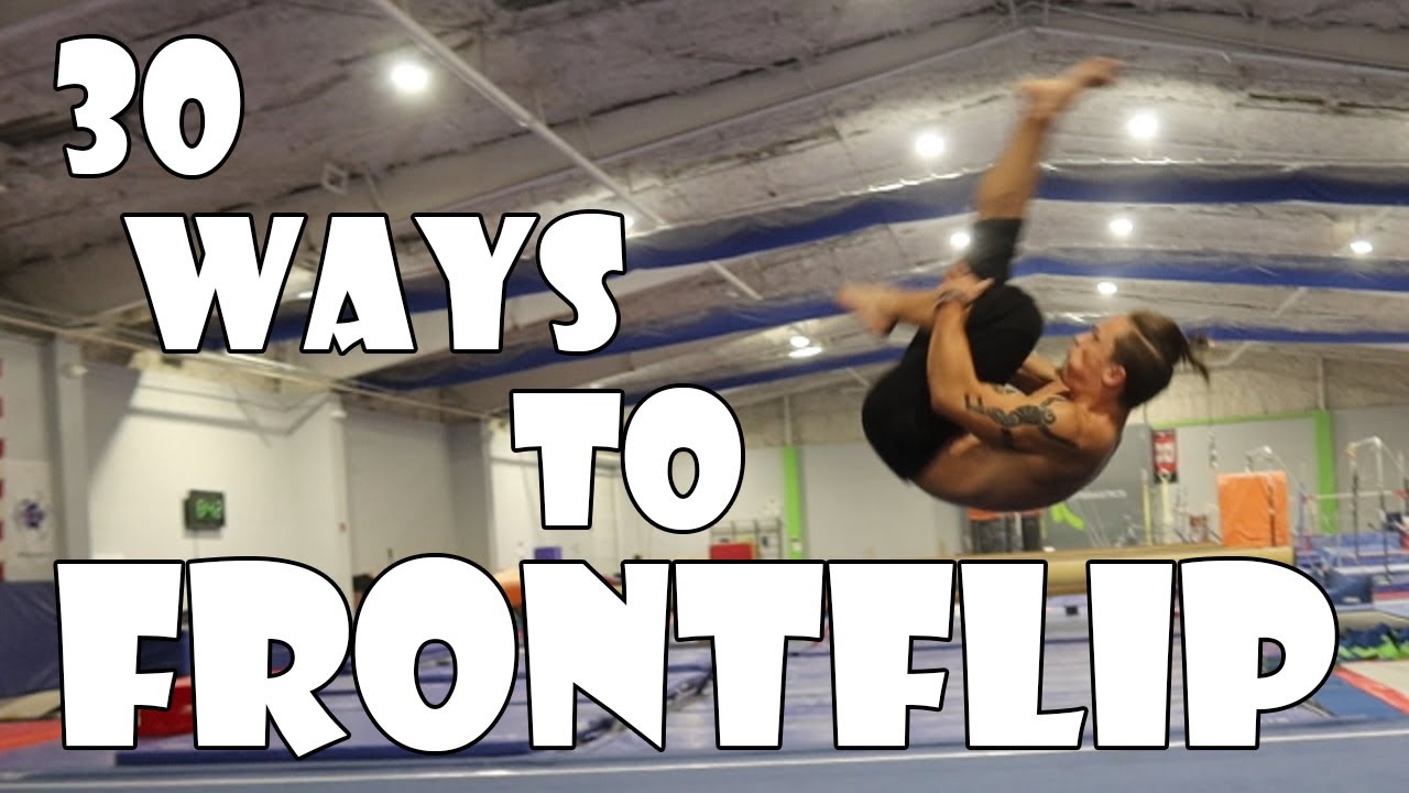 30 WAYS TO FRONT FLIP - YouTube