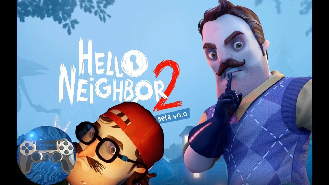 The best Hello Neighbor game! (Hello Neighbor 2 Beta playtest) - YouTube
