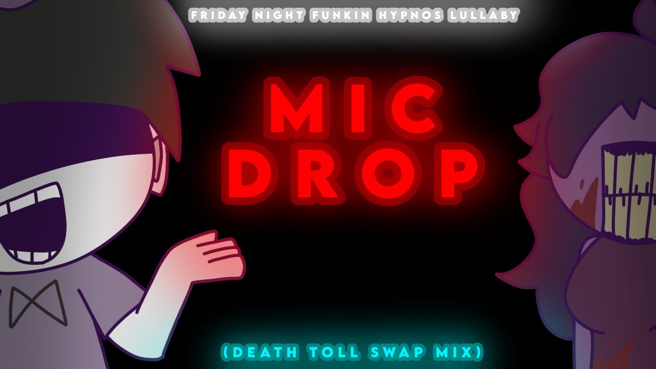 Mic Drop Death Toll Swap Variant Friday Night Funkin Youtube