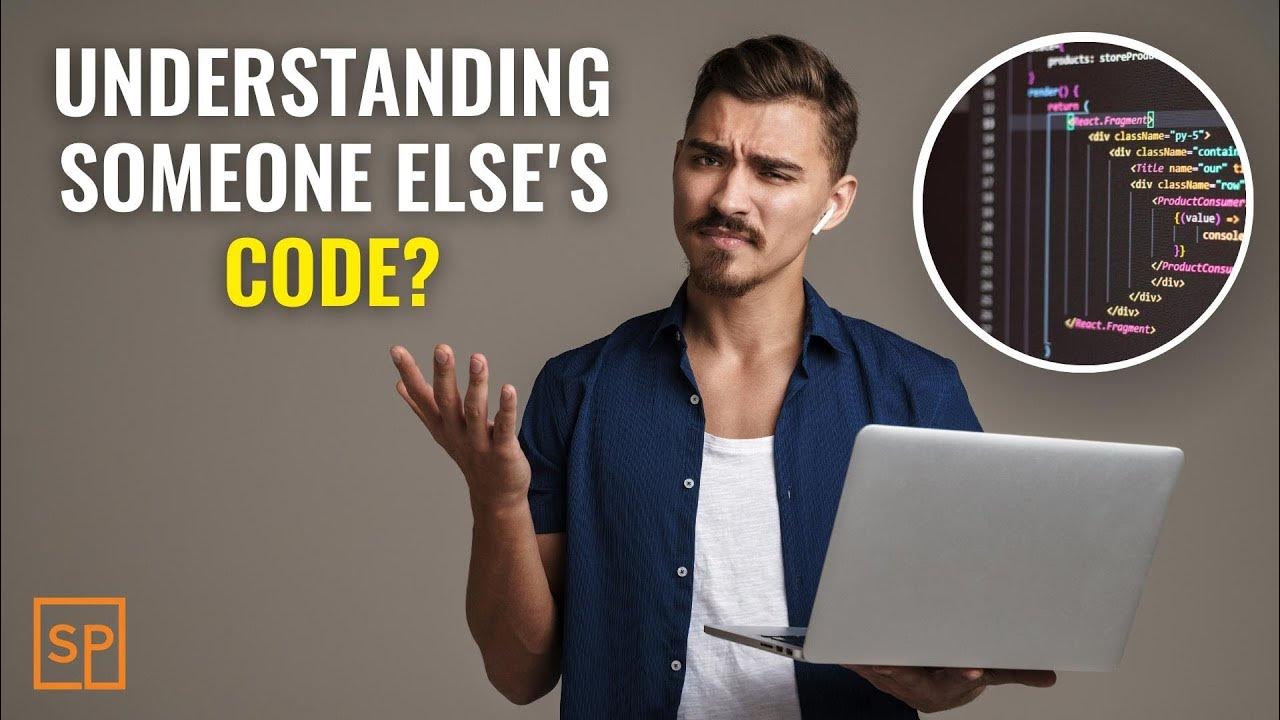 How To Understand Someone Else's Code? - YouTube