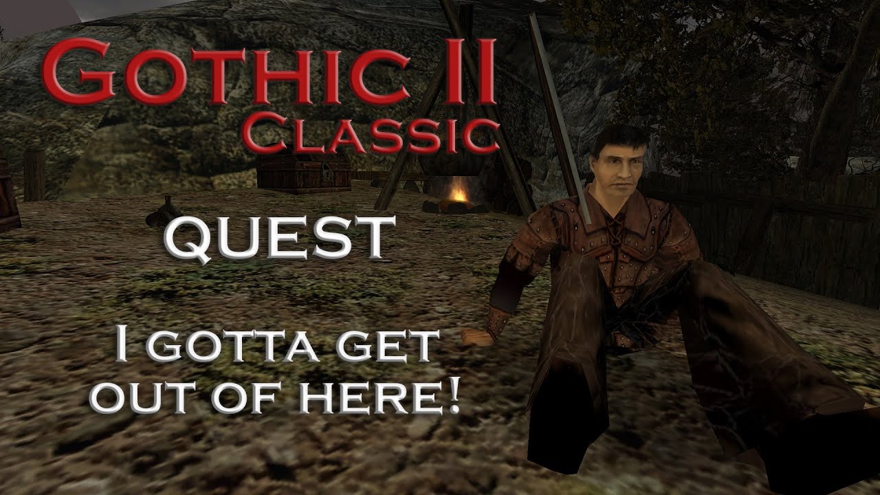 Gothic 2 Classic - I gotta get out of here - Quest - Chapter 4 - YouTube