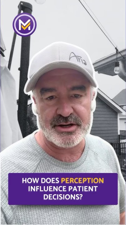 How Does Perception Influence Patient Decisions? - YouTube