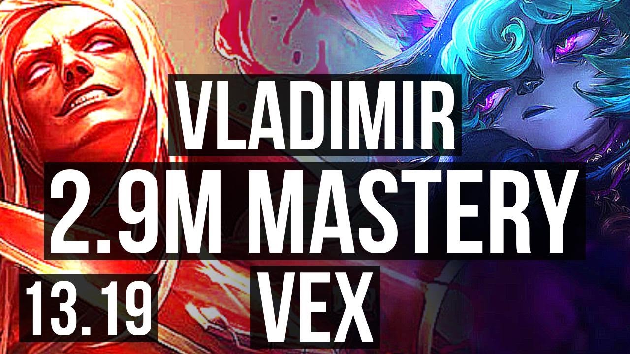 Vlad Vs Vex Mid 2 9m Mastery Legendary 600 Games 20 4 8 Euw