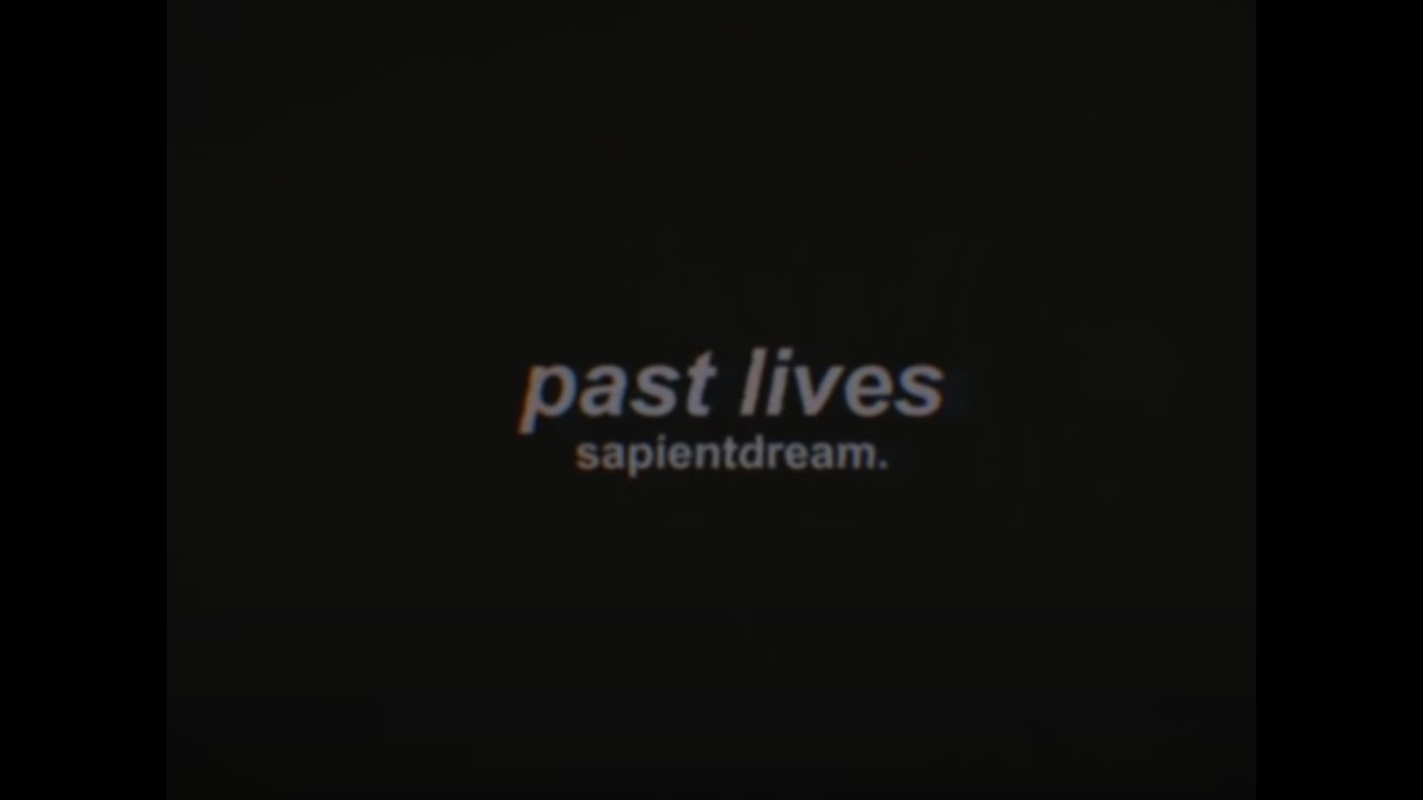 past lives (sapient dream) 1 Hour Seamless Loop - YouTube