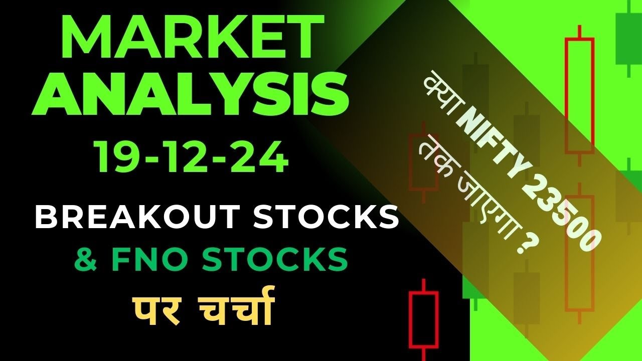Nifty And Banknifty Analysis For Tomorrow 19 12 24 Breakout And