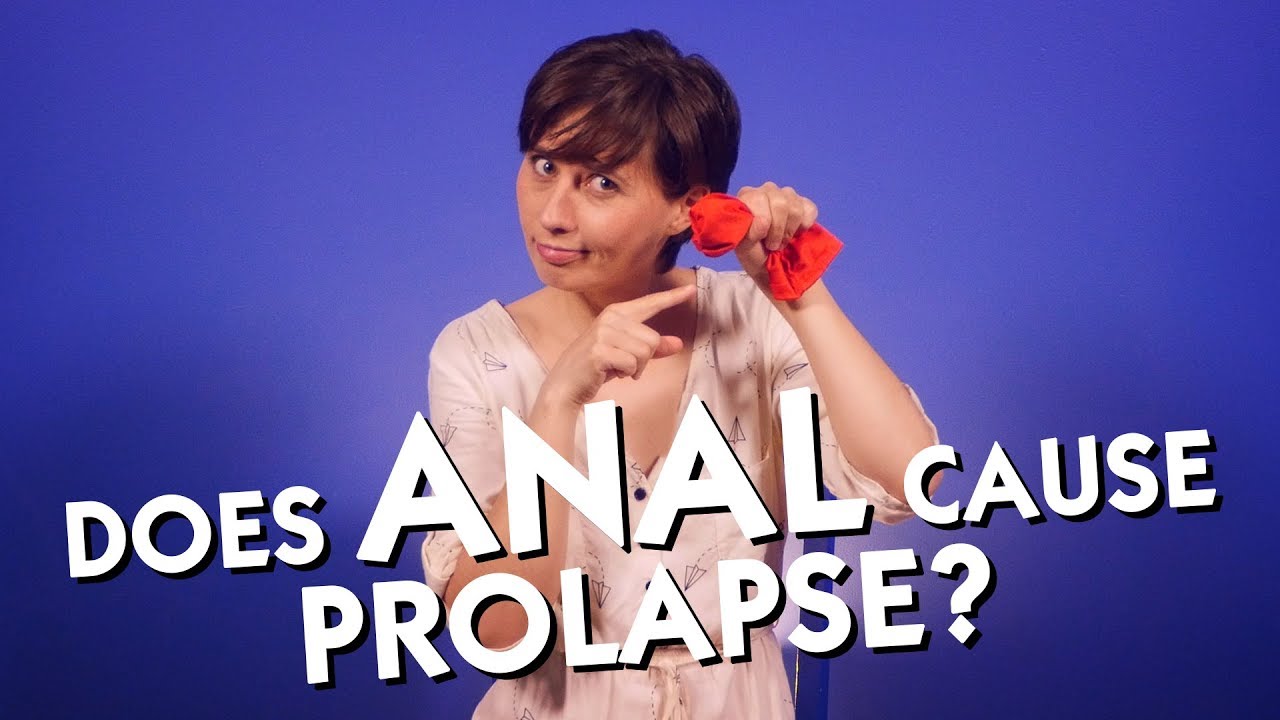 Does Anal Sex Cause Rectal Prolapse YouTube