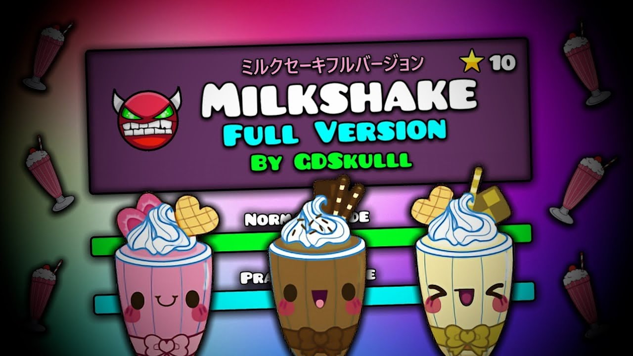 🥤 MILKSHAKE FULL VERSION BY: GDSKULLL || GEOMETRY DASH 2.11 - YouTube