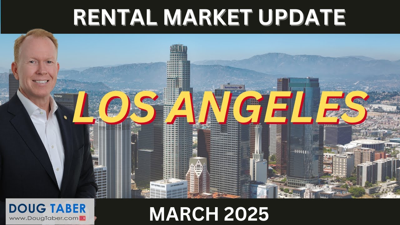 Rental Market Update - Los Angeles MSA - March 2025 - Doug Taber CCIM ...