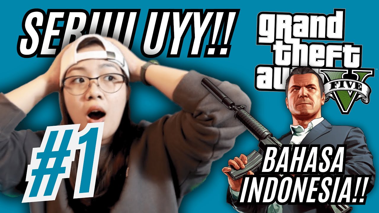 MARI KITA MULAI GAMEPLAY GTA V (BAHASA INDONESIA) EPISODE 1! # ...