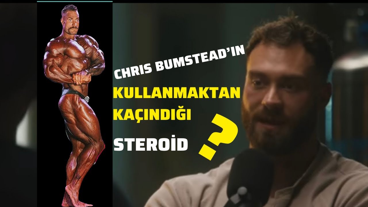CHRIS BUMSTEAD’IN KULLANMAKTAN KAÇINDIĞI STEROİD? @ChrisBumstead - YouTube