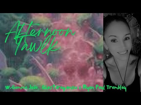 Afternoon Tawlk W/Ghostdragonzw & Ryan Paul Tremblay 6.18.24 - YouTube