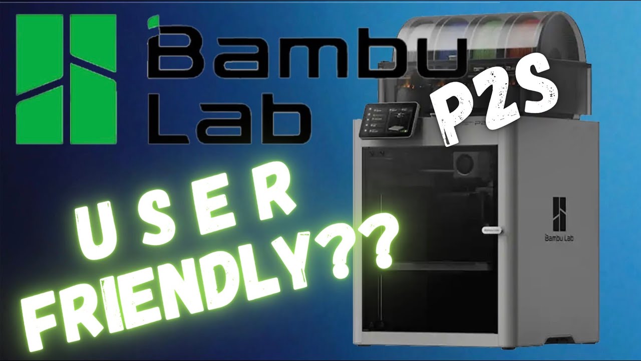 How user-friendly is the Bambu Labs P2S? - YouTube