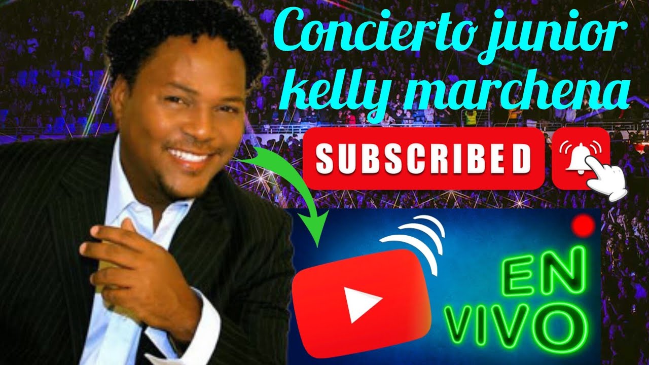 Concierto junior kelly marchena - YouTube
