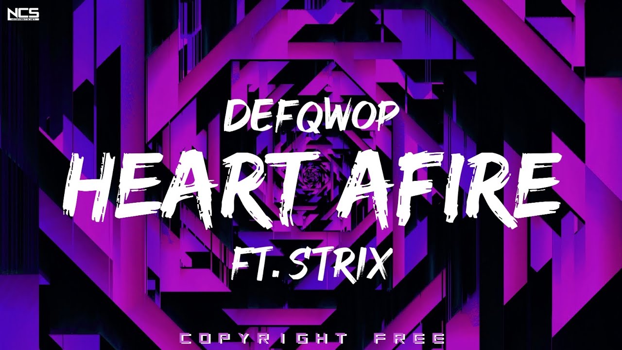 Defqwop - Heart Afire • ft. Strix [Copyright Free] - YouTube