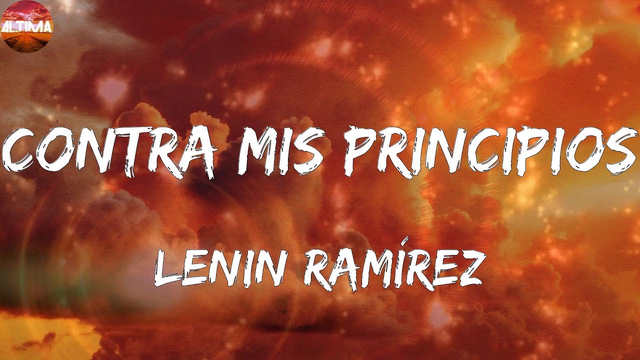 Lenin Ramírez - Contra Mis Principios (letras) - YouTube