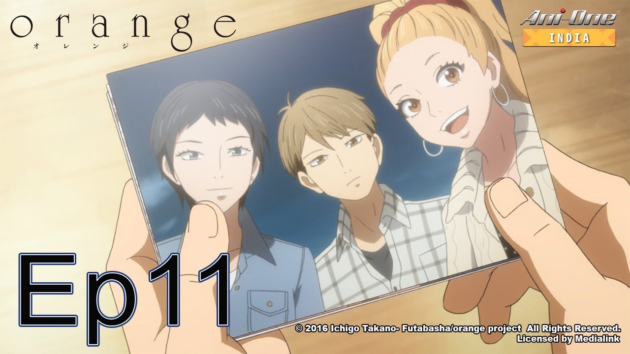 Orange | Episode 11 (EN Sub / JP Dub)【Ani-One India】 - YouTube