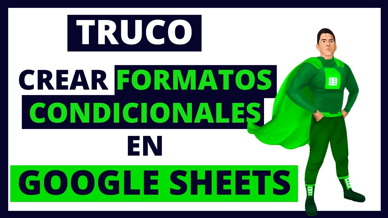 🟢Cómo crear FORMATOS CONDICIONALES en Excel de Google Sheets // Curso ...