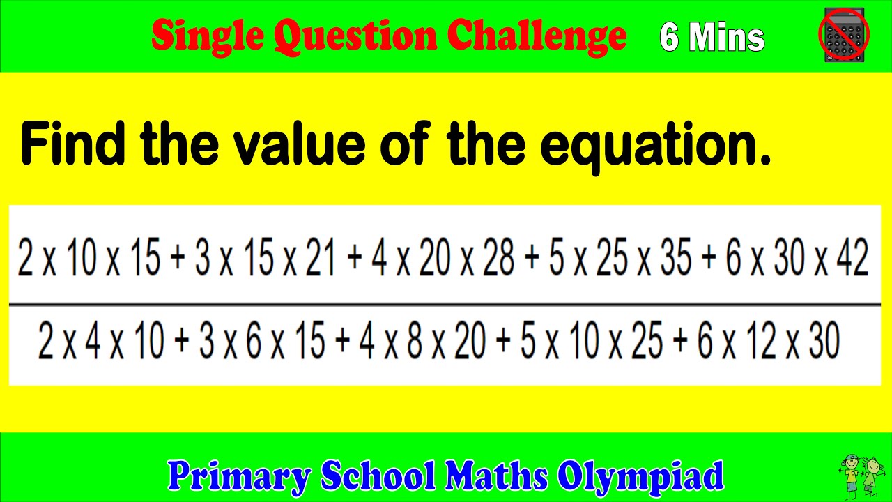 Primary School Math Olympiad - Single Question Challenge, 6 Minutes ...