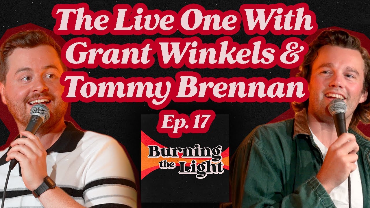 The Live One With Grant Winkels & Tommy Brennan - Ep. 17 | Burning The ...