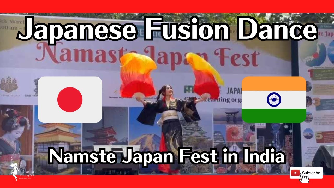 Japanese Fusion Dance｜ジャパニーズフュージョンダンス｜Namaste Japan Fest｜ナマステジャパンフェスト ...