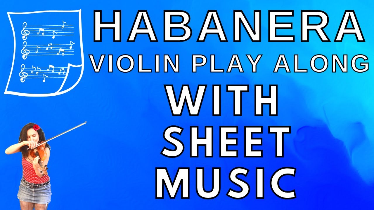 Habanera From Carmen By Georges Bizet 🎻 Violin Sheet Music & Play Along ...