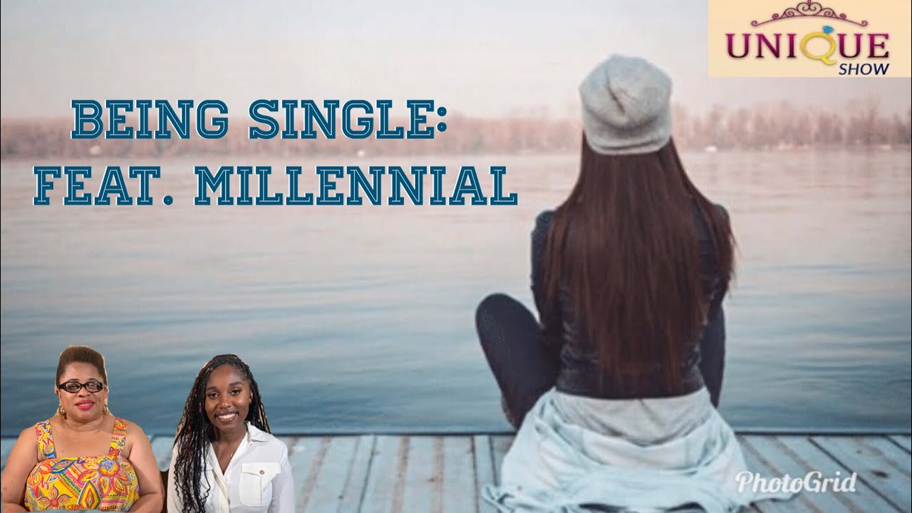 Being Single: feat. Millennial - YouTube