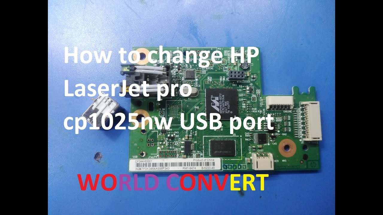 How to change HP LaserJet pro cp1025nw USB port change rm1-9474 world ...