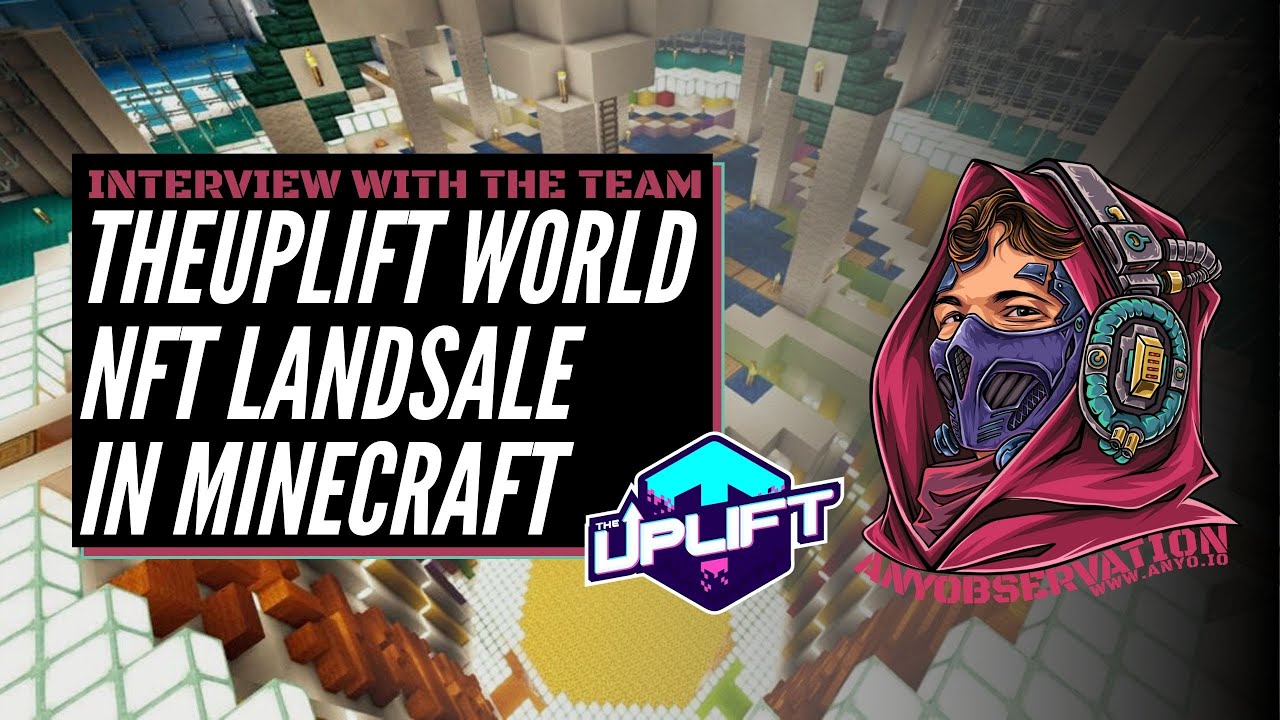 TheUplift Minecraft World! | NFT Land | Interview with the team - YouTube