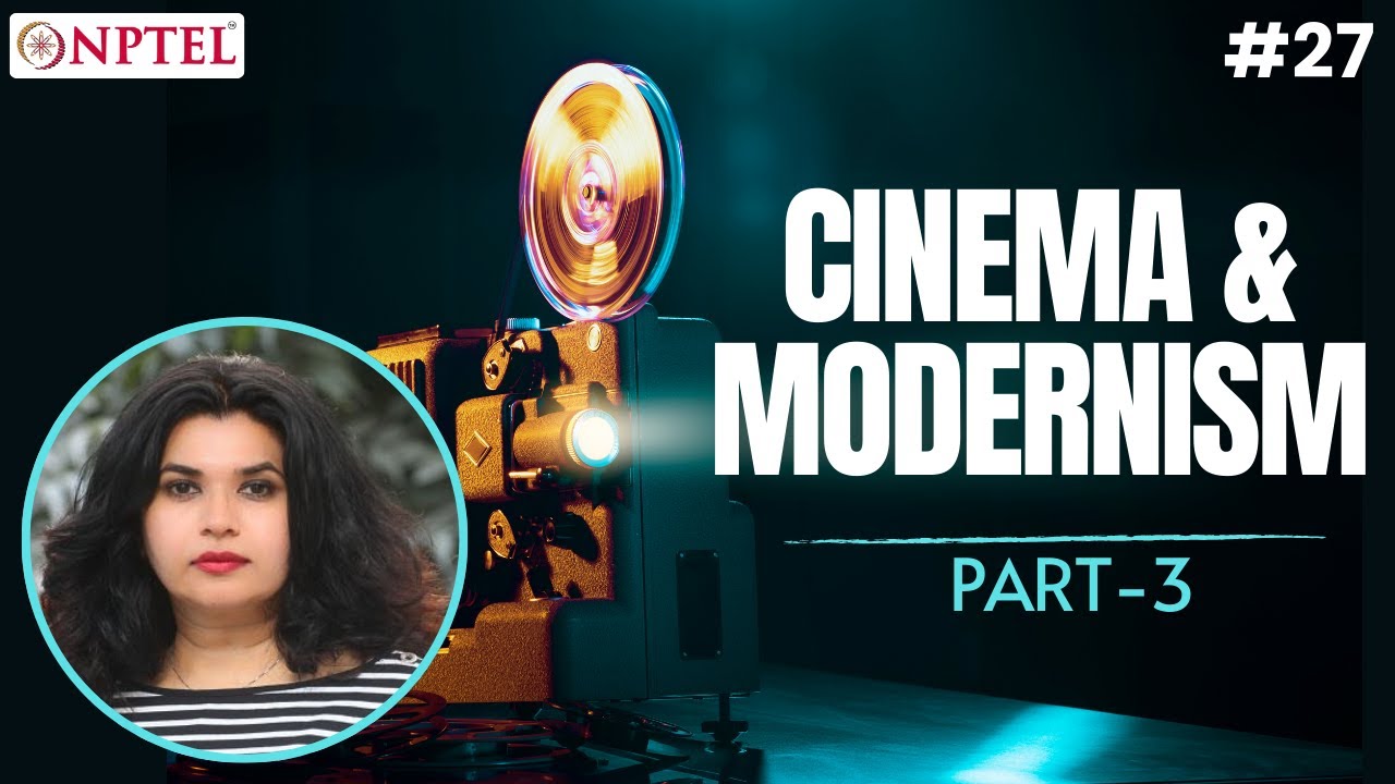 #27 Cinema & Modernism | Part 3 | Introduction to Film Studies - YouTube