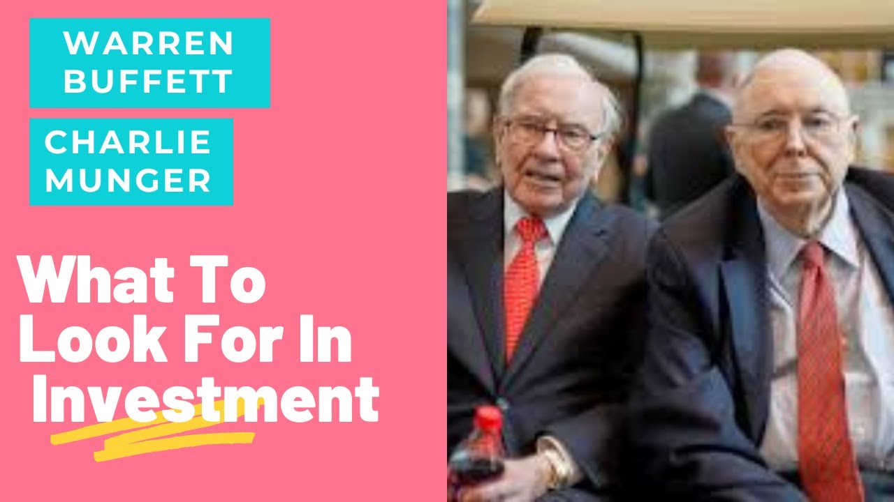 Warren Buffett & Charlie Munger Describe What To Look For In Investment ...