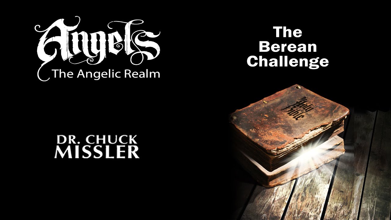 Angels Volume 1 - The Berean Challenge - Chuck Missler - YouTube