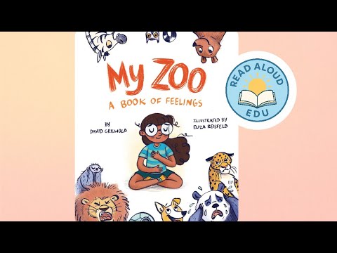MY ZOO | A BOOK OF FEELINGS | EMOTIONAL AWARENESS! | SEL READ-ALOUD | # ...
