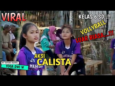 VIRAL!!! CALISTA pemain volly cantik | Bocah kelas 6 Sd