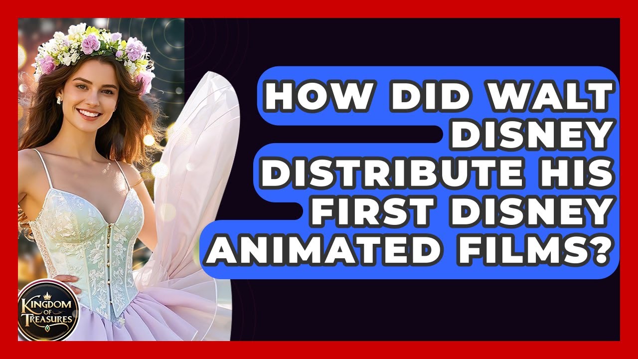 How Did Walt Disney Distribute His First Disney Animated Films ...